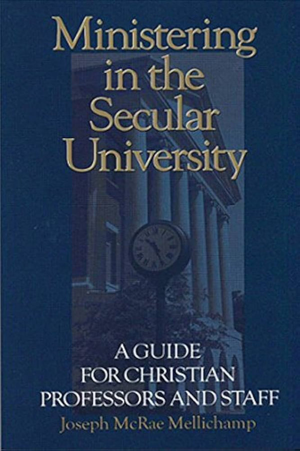 Ministering in the Secular University by Joseph McRae Mellichamp ...