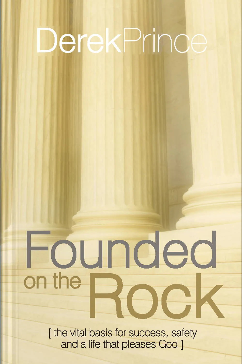 Founded on the Rock by Derek Prince – Evermore Books