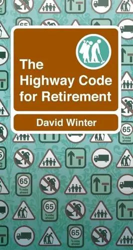 Highway Code for Retirement by David Winter – Evermore Books