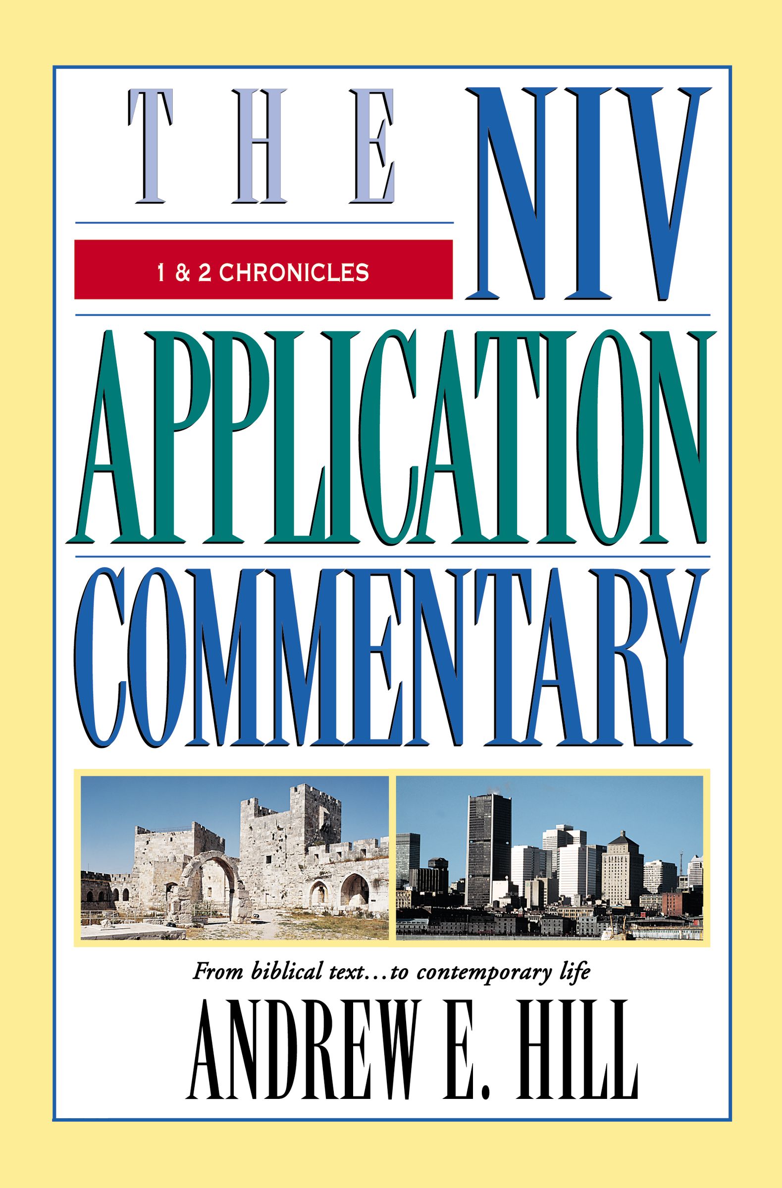 1 & 2 Chronicles: NIV Application Commentary by Andrew E. Hill ...